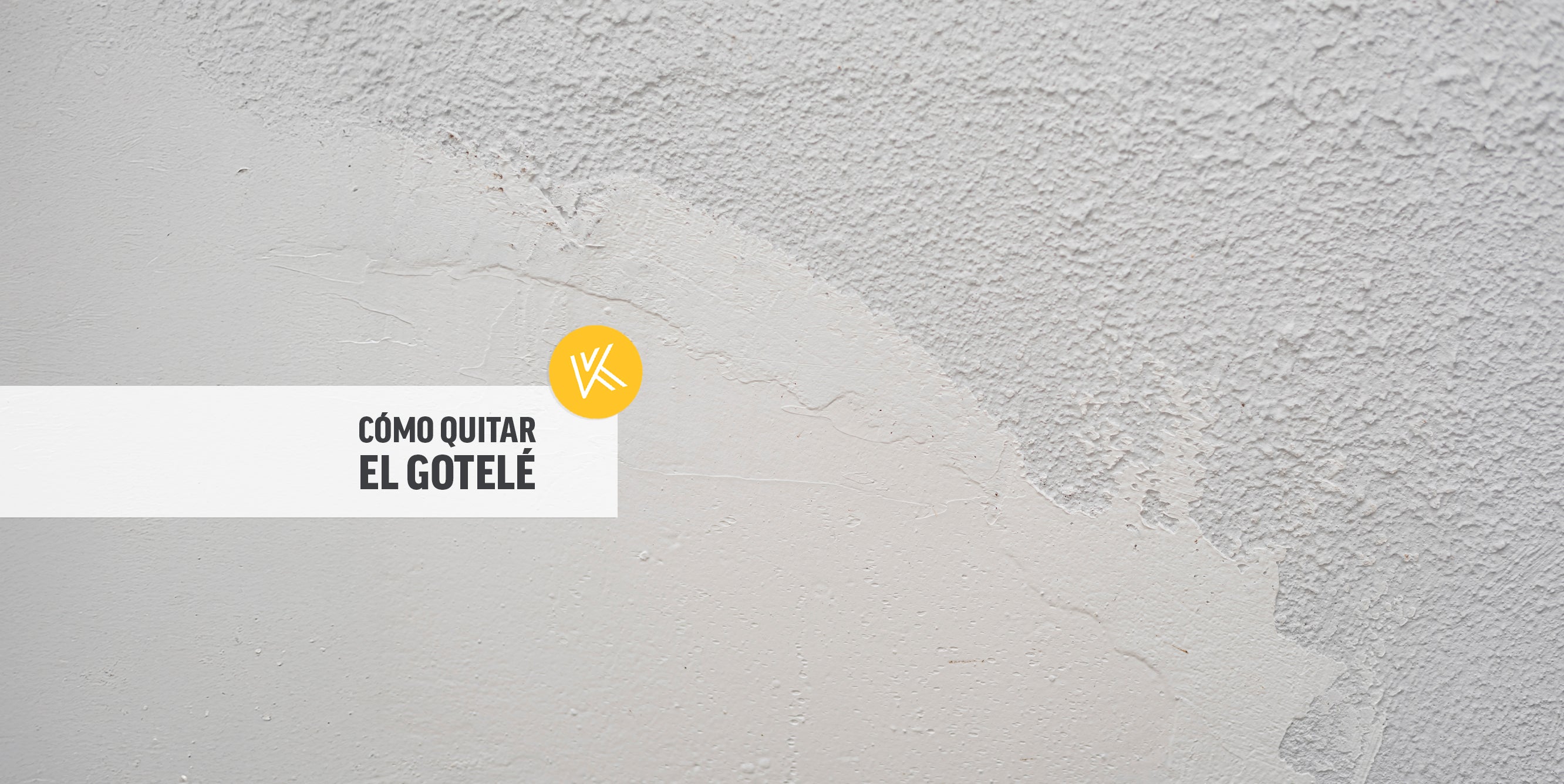 Easy step-by-step guide to removing gotele from your walls – Brikum